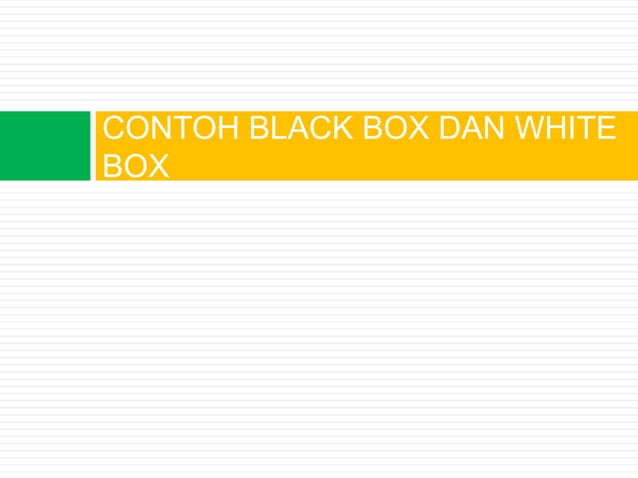 BLACK BOX DAN WHITE BOX.pptx