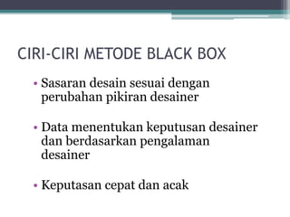 Black box design method | PPTX
