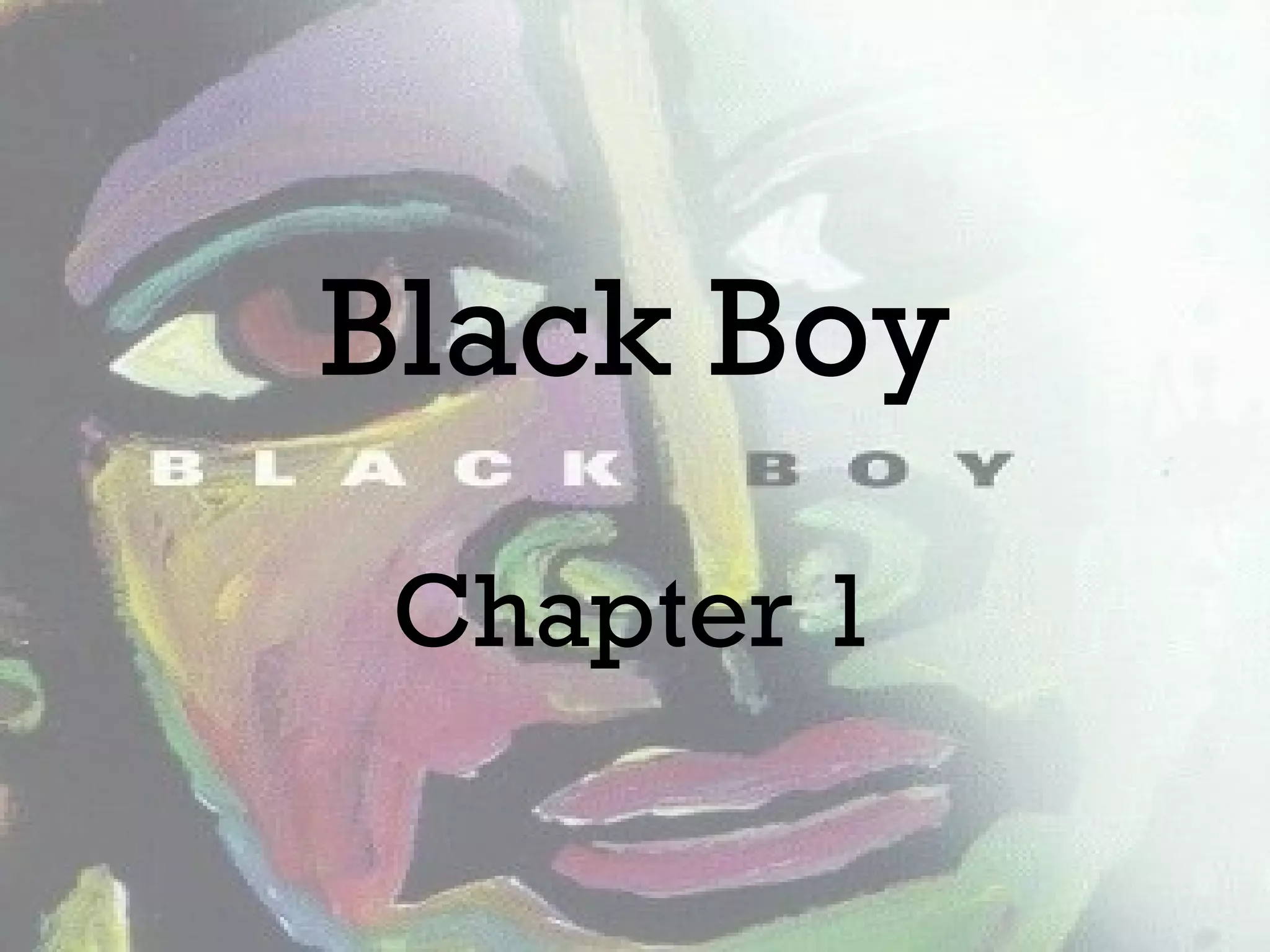 Black Boy Chapter 1 | PPT