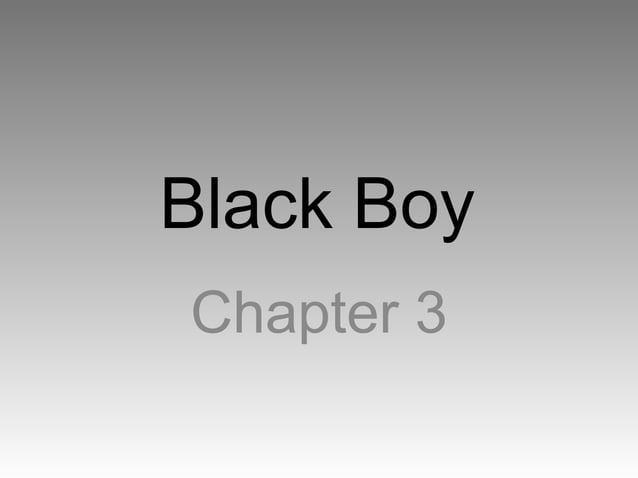 Black Boy Chapter 3 | PPT