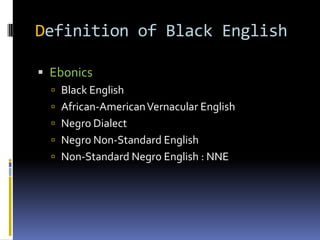 Black english | PPTX