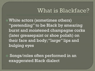 Blackface minstrel shows(revise) | PPT