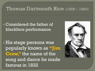 Blackface minstrel shows(revise) | PPTX