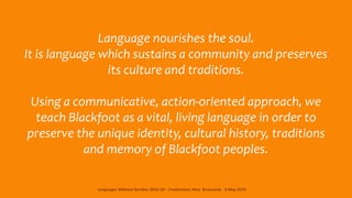 Indigenous Languages Matter: Blackfoot Without Borders | PPT