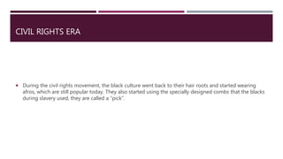 Black hair care culture | PPTX