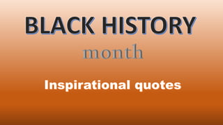 Black history: inspirational quotes | PPT