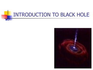 Black Hole By Pranita & Priyanka | PPT