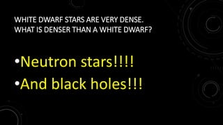 Astronomy - White Dwarfs_Neutron Stars_Black Holes.pptx