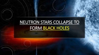 Astronomy - White Dwarfs_Neutron Stars_Black Holes.pptx