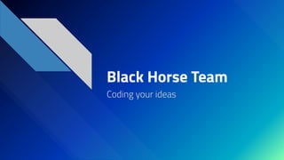 Black Horse Team: ReactJS and NodeJS driven web applications | PDF