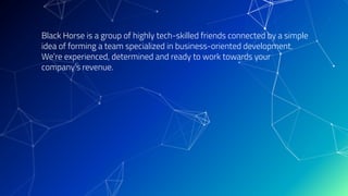 Black Horse Team: ReactJS and NodeJS driven web applications | PDF