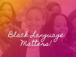 Black Language Matters | PPTX | Education