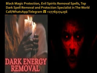 Black Magic Protection, Evil Spirits Removal Spells Call ☎ +27765274256 ...