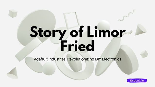 Limor Fried Presentation.pdf
