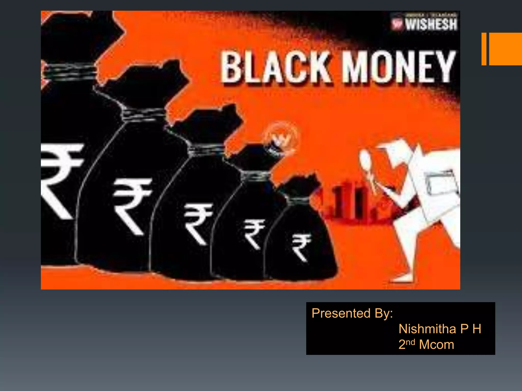 Black money nishmitha | PPT