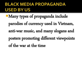 Black propaganda used in vietnam war | PPTX