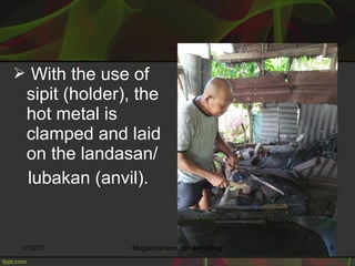 Maguindanaon Blacksmithing | PPT