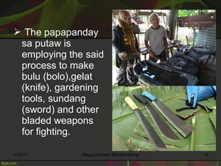 Maguindanaon Blacksmithing | PPT