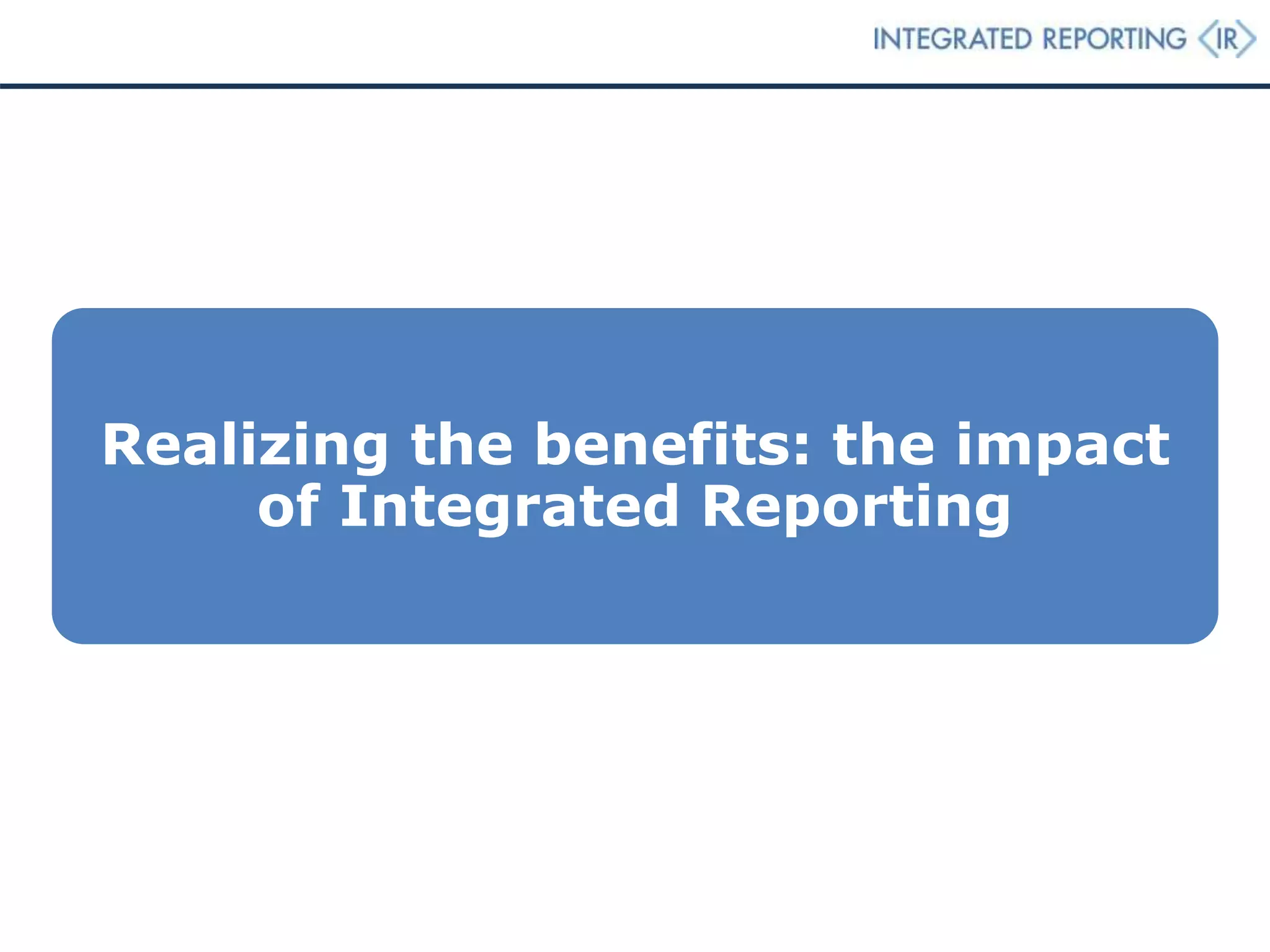 Realizing the benefits: the impact of Integrated Reporting | PPTX ...