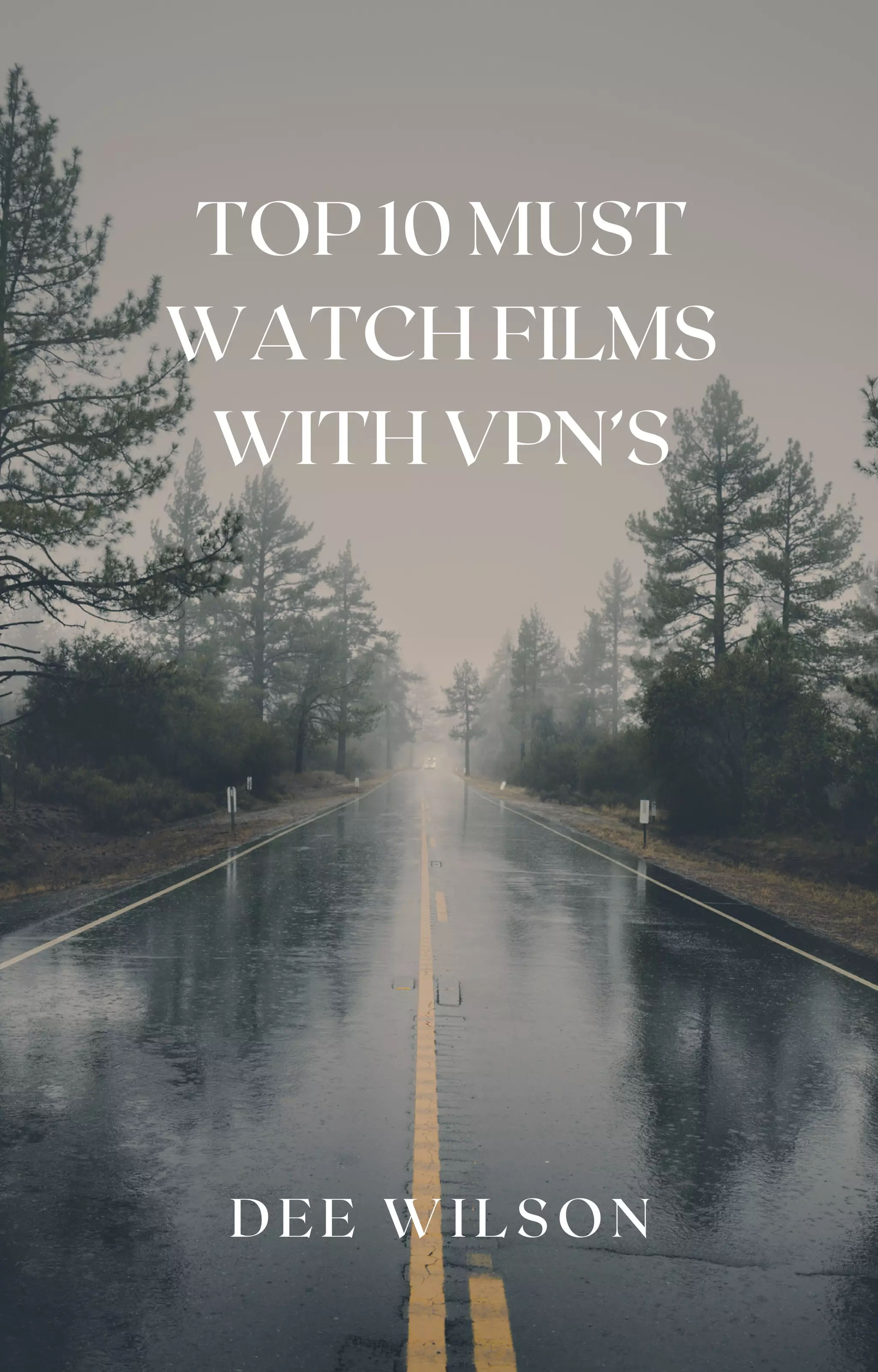 Top 10 Must Watch Films with VPN's | PDF
