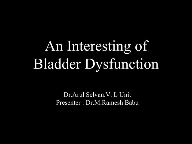 Bladder - UMN Versus LMN bladder | PPTX