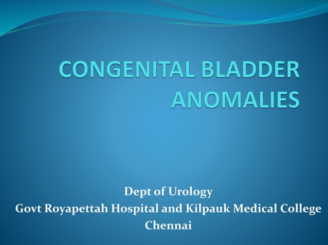 Urinary Bladder anomalies congenital | PDF | Medical Health