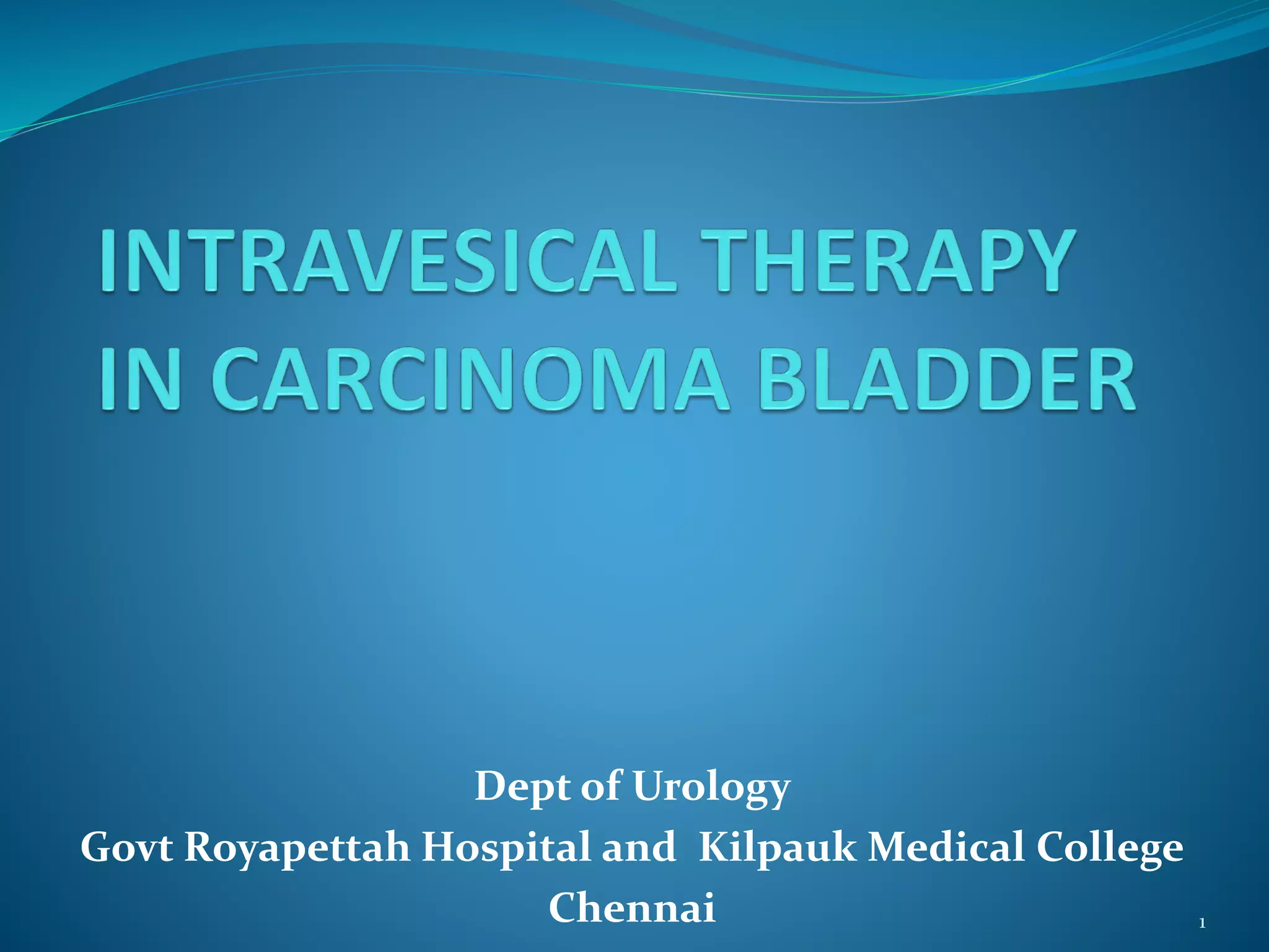 Bladder carcinoma- intravesical therapy | PDF