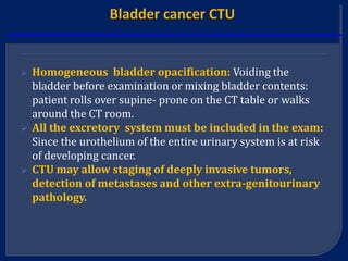 Role of CT Urography in bladder cancer. Cambridge lecture. | PPTX