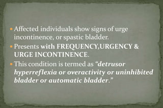 Bladder dysfunction in cns disorder | PPTX