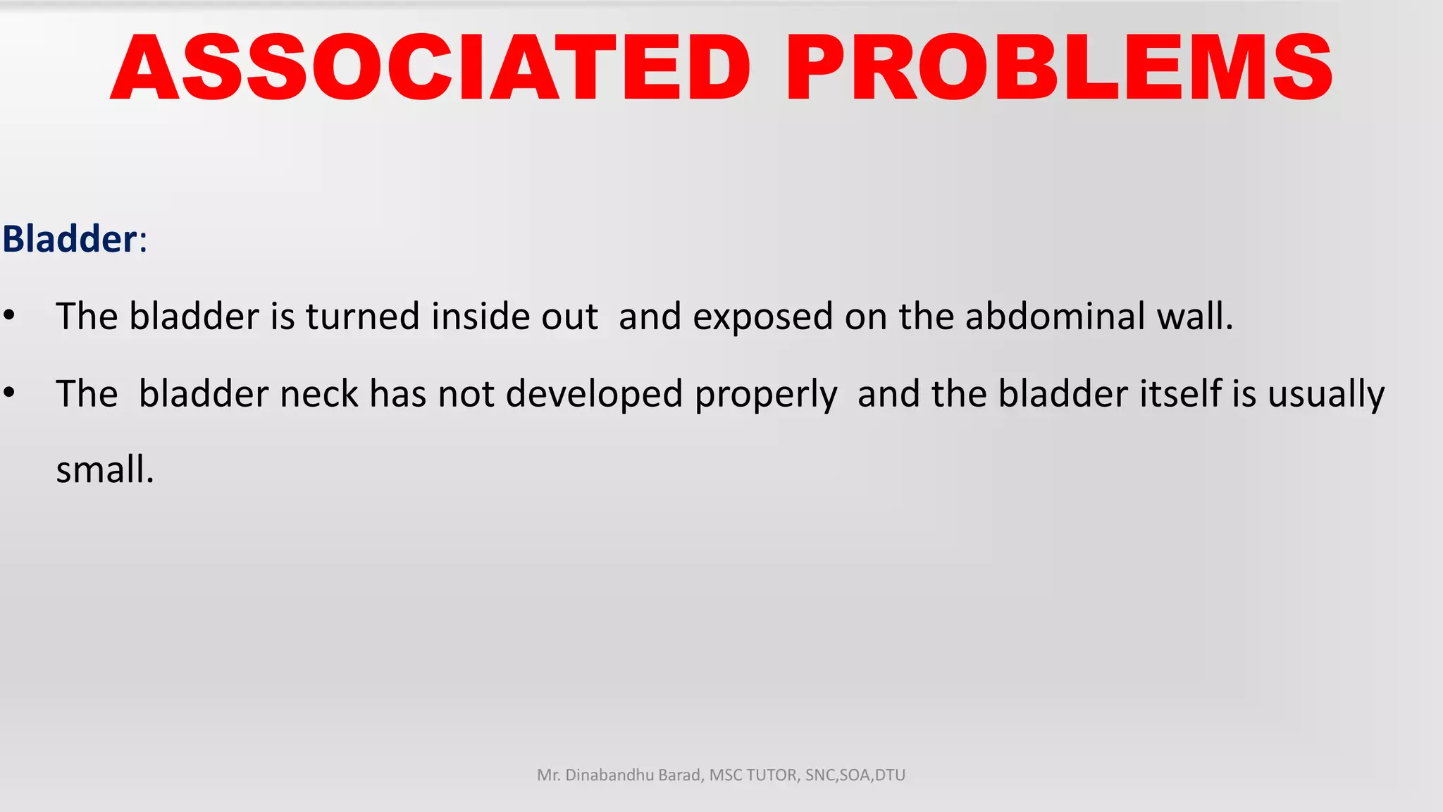 Bladder exstrophy or ectopia vescica | PPTX