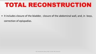 Bladder exstrophy or ectopia vescica | PPTX