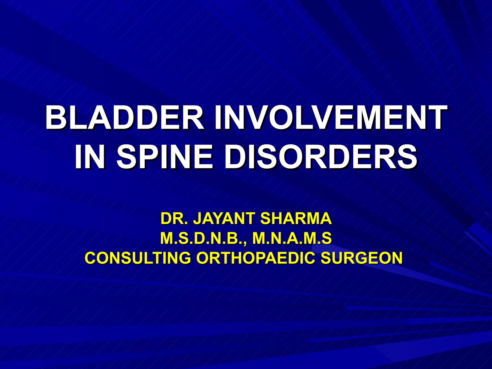 Bladder involvement in spine disorders | PPT