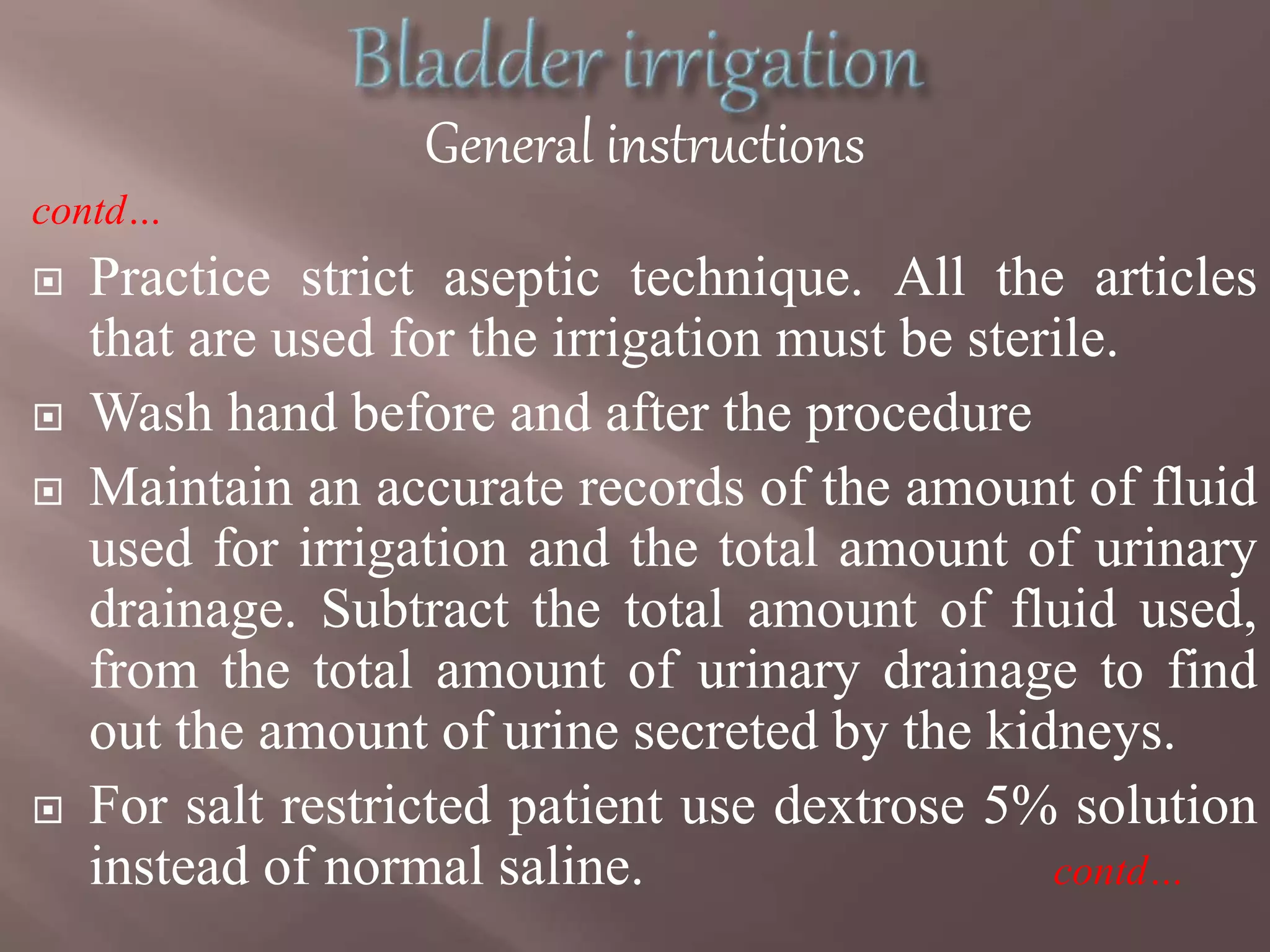 Bladder irrigation | PPTX