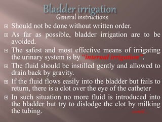 Bladder irrigation | PPTX