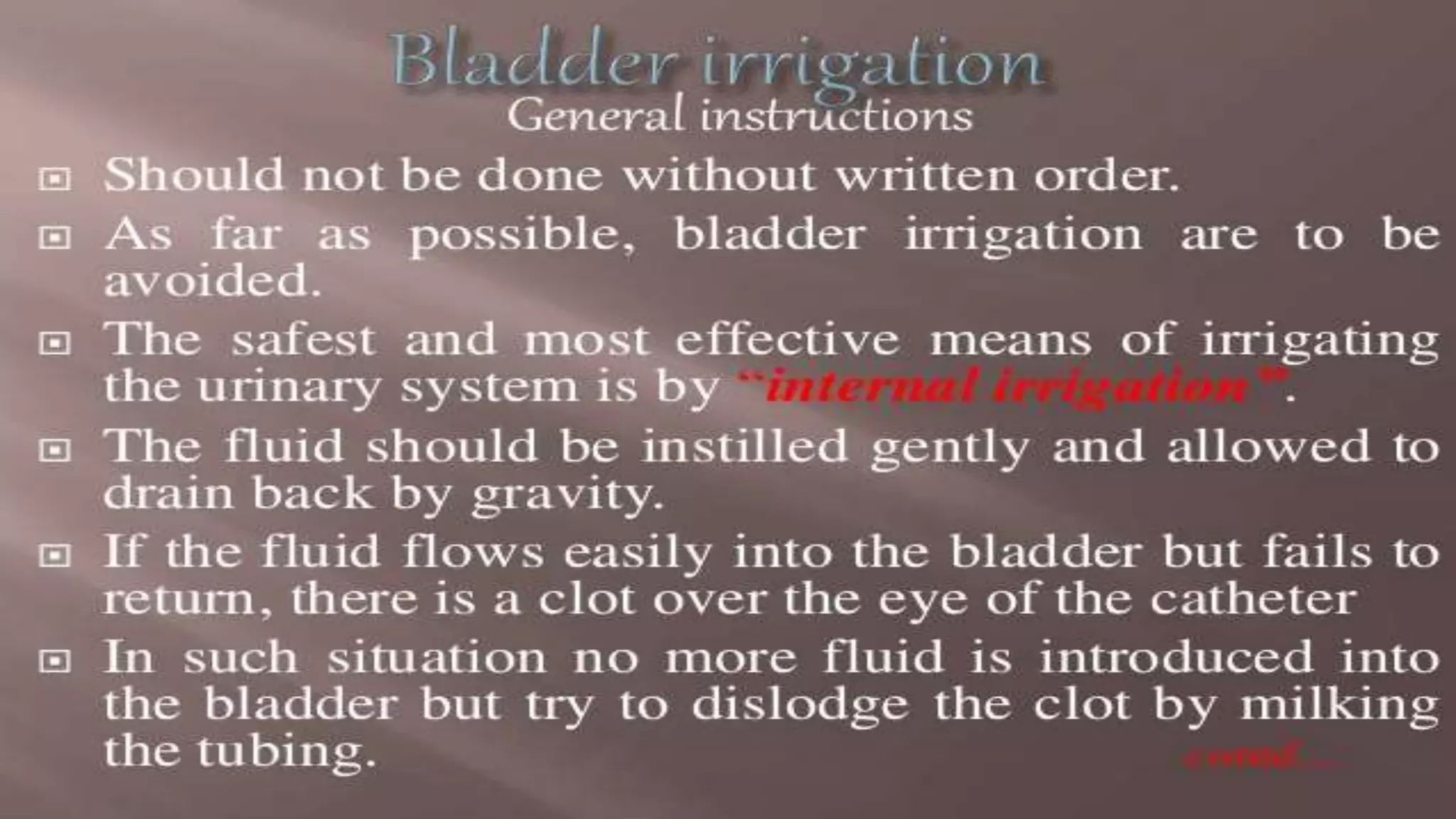 Bladder irrigation | PPTX
