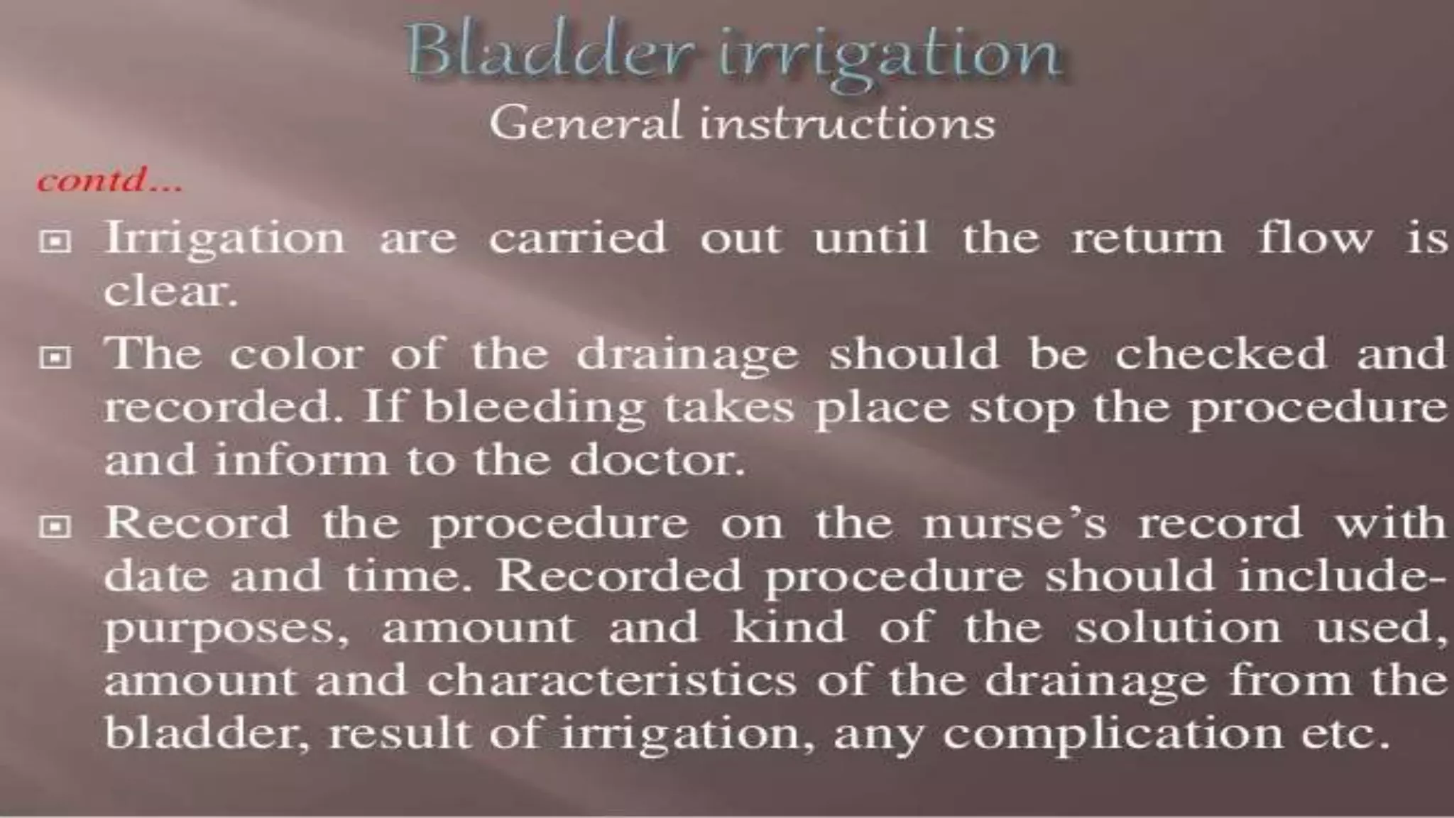 Bladder irrigation | PPTX