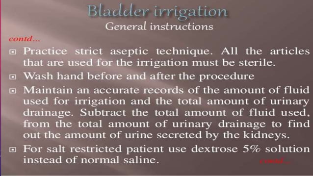Bladder irrigation | PPTX