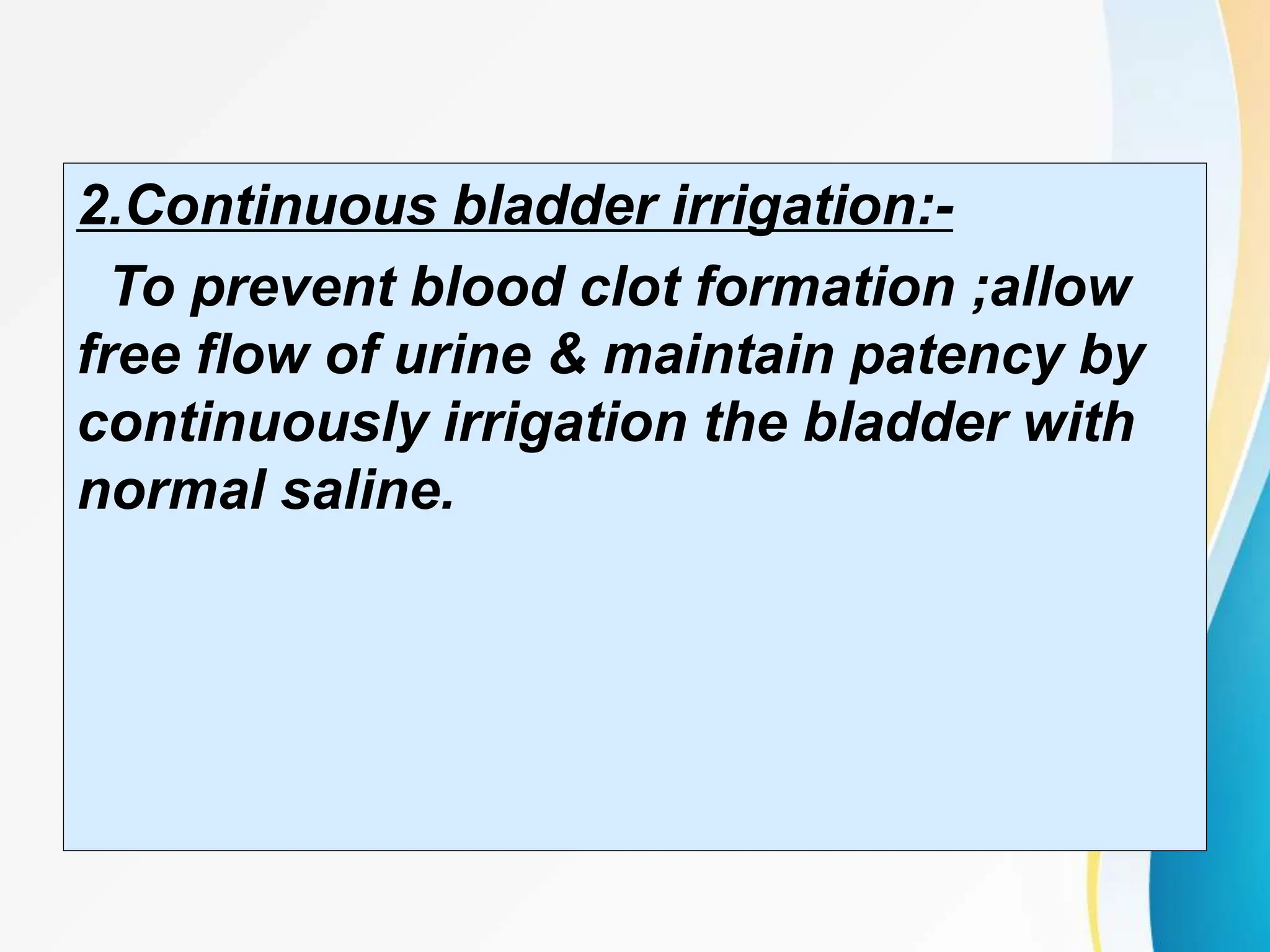 BLADDER_IRRIGATION[1] Mr. Tarique. 23.pptx