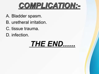 BLADDER_IRRIGATION[1] Mr. Tarique. 23.pptx