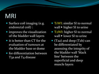IMAGING OF CARCINOMA OF URINARY BLADDER | PPTX