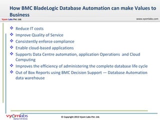 BMC BladeLogic Database Automation: Get more from your database ...