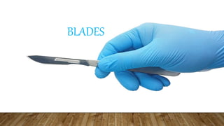 Blades Needle and Suture short presentation | PPTX