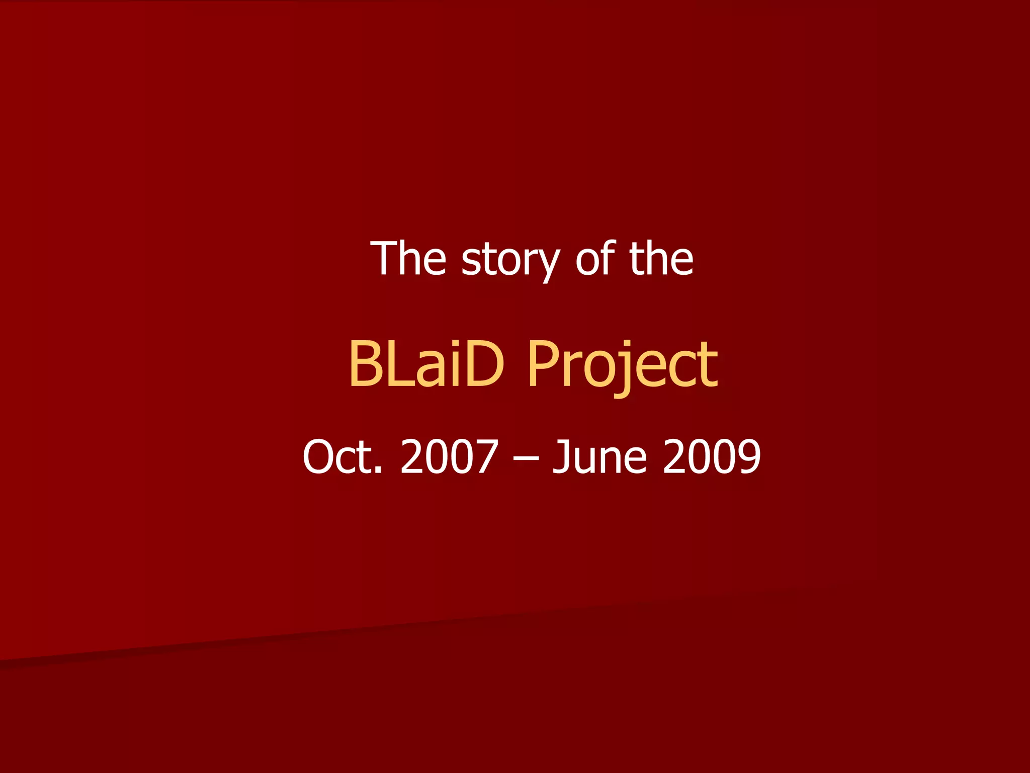 Blaid History2007 2009 | PPT