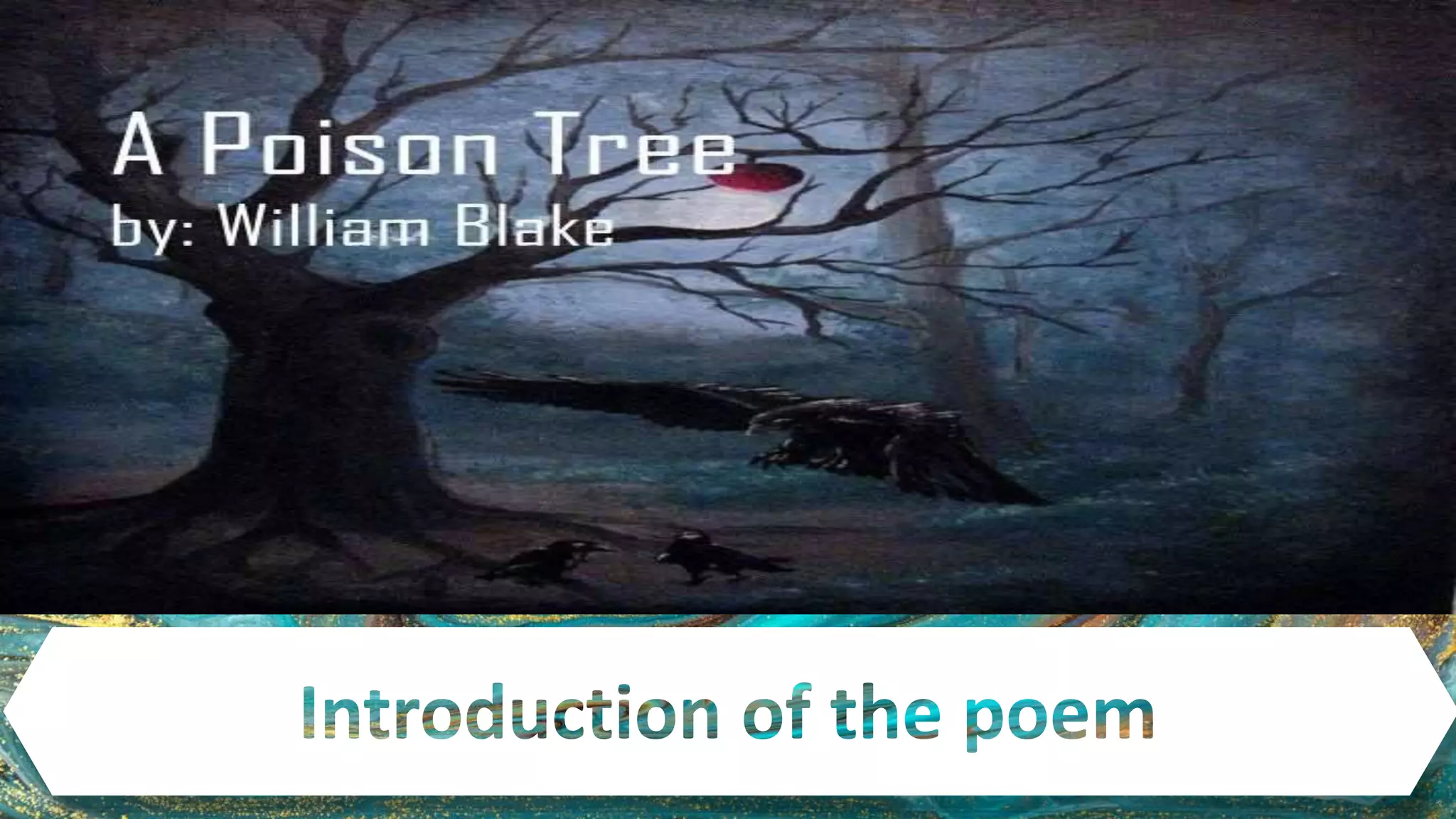 Blake-A poison Tree poem.pptx