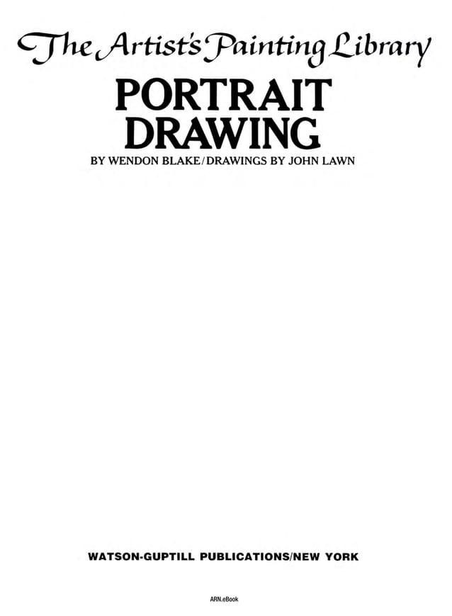 Blake lawn portrait drawing a step-by-step art instruction book | PDF