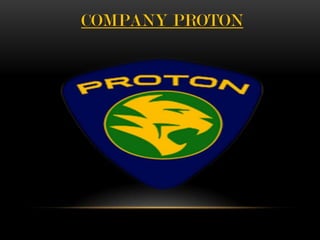 PROTON COMPANY | PPTX