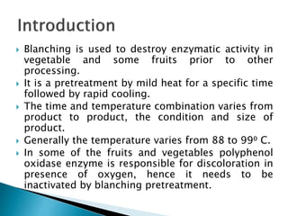 Blanching of fruit and vegetable- Process, objective, methods, benefits | PPTX