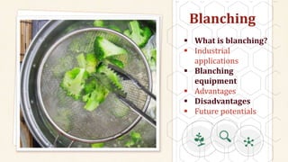 BLANCHING AND PASTUERIZATION introduction | PPTX