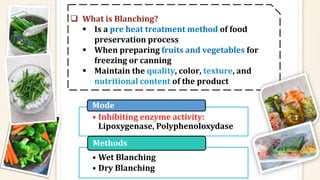 BLANCHING AND PASTUERIZATION introduction | PPTX