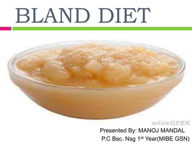 Bland diet | PPTX | Healthy Cooking and Eating | Food & Drink